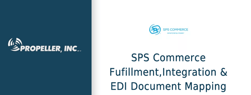 SPS Commerce EDI Fulfillment & Integration - Propeller Inc